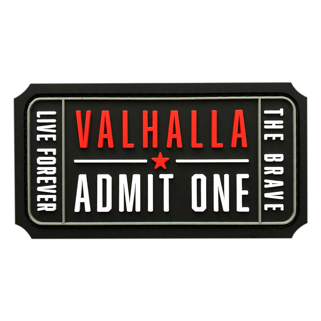 Ticket to Valhalla Admit One The Brave Live Forever Patch (PVC) – MILTACUSA